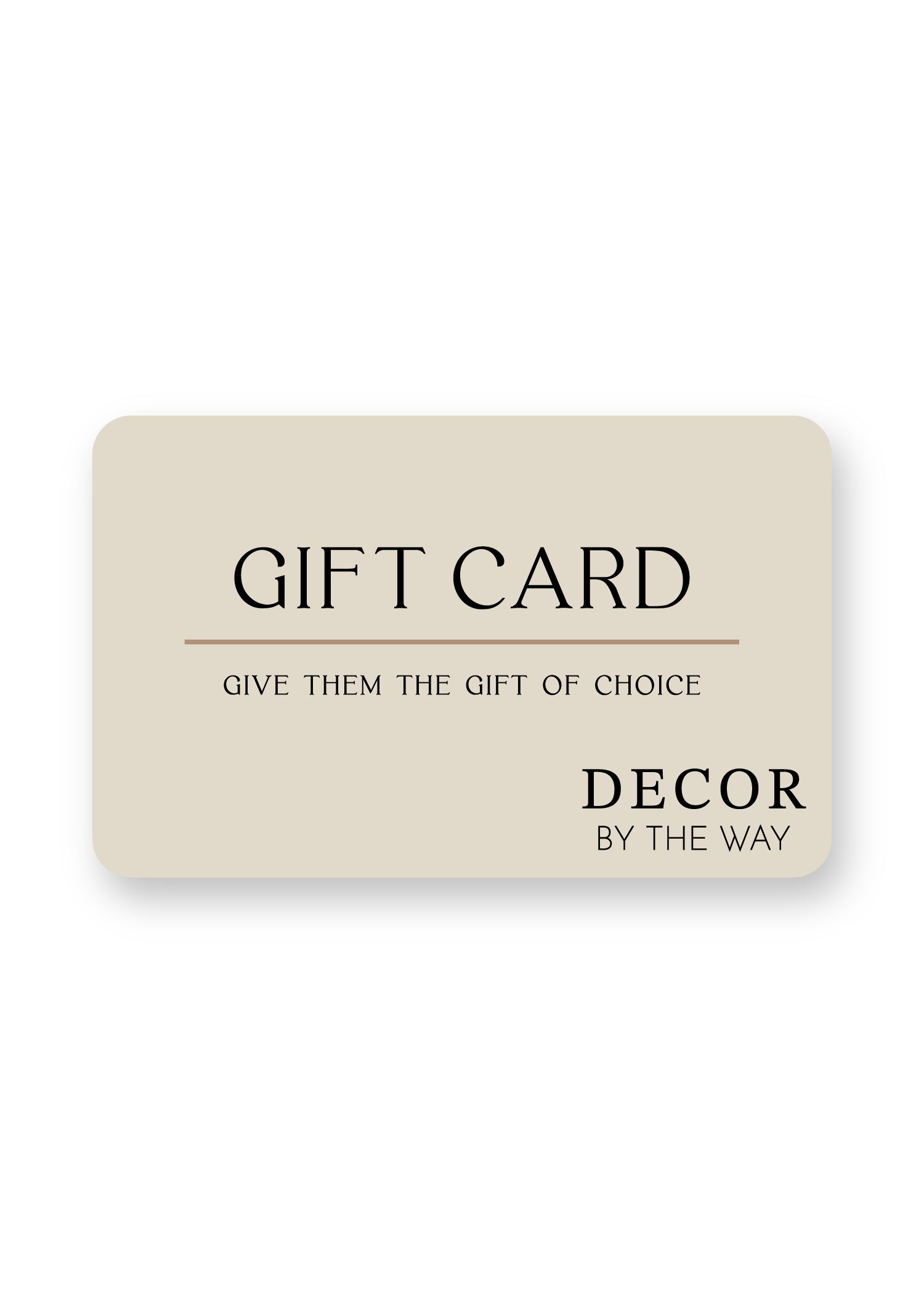 Decor By The Way- Gift Card